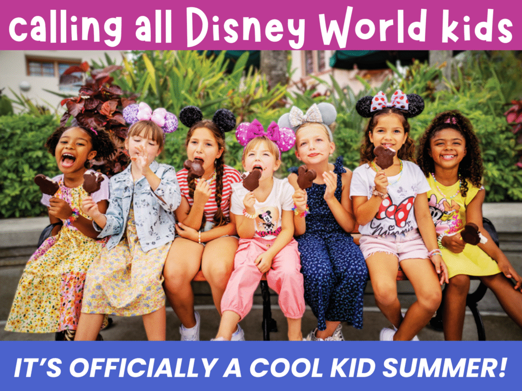 Calling all Disney World Kids: It's officially Cool KID SUMMER ...